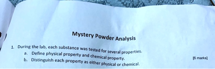 Mystery Powder Analysis During the lab, each substance was Define ...