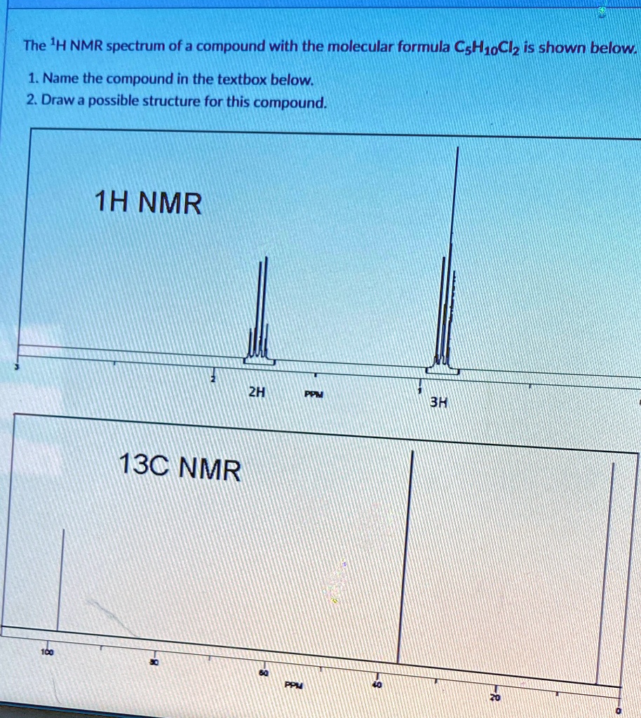 Solved The H Nmr Spectrum Of A Compound With The Molecular Formula C10h12cl2 Is Shown Below 1 