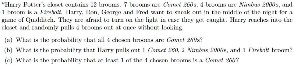 [GET ANSWER] harry pottcr closct contains 12 brooms brooms are comet ...