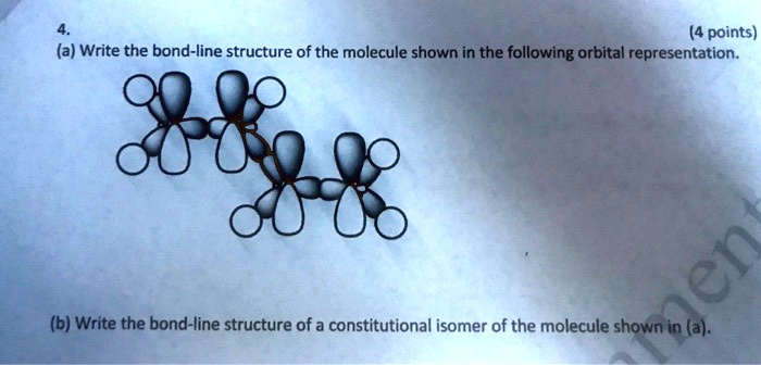 4. (a) Write the bond-line structure of the molecule shown in the ...