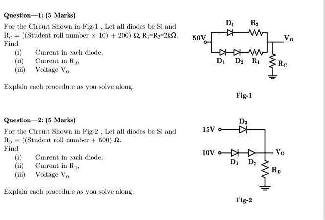 SOLVED: Please use student roll number: 236 Question-1: (5 Marks) For the Circuit Shown in Fig-1 ...