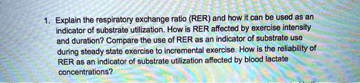SOLVED:Explain the respiratory exchange ratio (RER) and how it can be ...