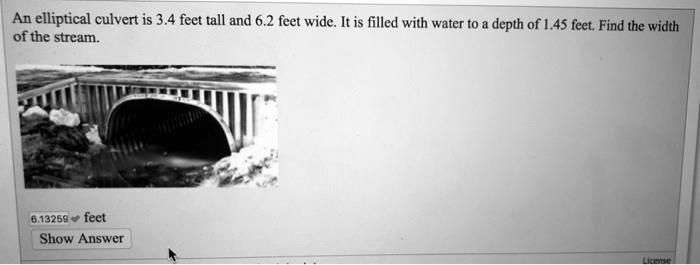 An !elliptical culvert is 3.4 feet tall and 6.2 feet wide: It is filled ...