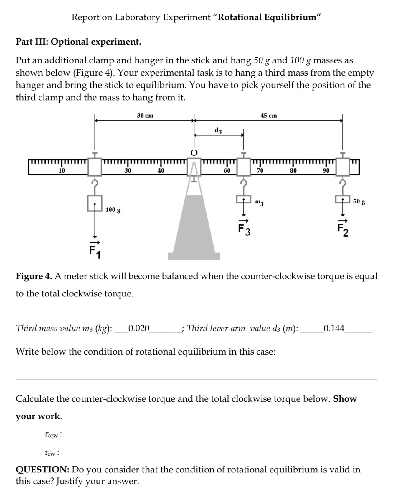 SOLVED: Report on Laboratory Experiment "Rotational Equilibrium" Part III: Optional experiment ...