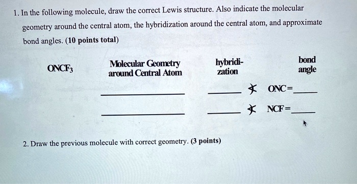 SOLVED: 1. In the following molecule, draw the correct Lewis structure. Also indicate the ...
