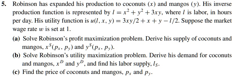 SOLVED: Robinson has expanded his production to coconuts and mangos (y). His inverse production ...