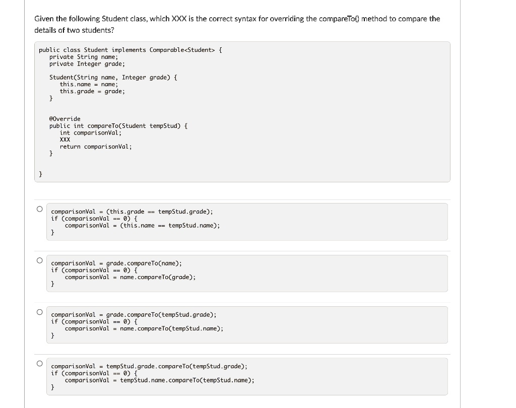 Given the following Student class, which XXX is the correct syntax for overriding the compareTo ...