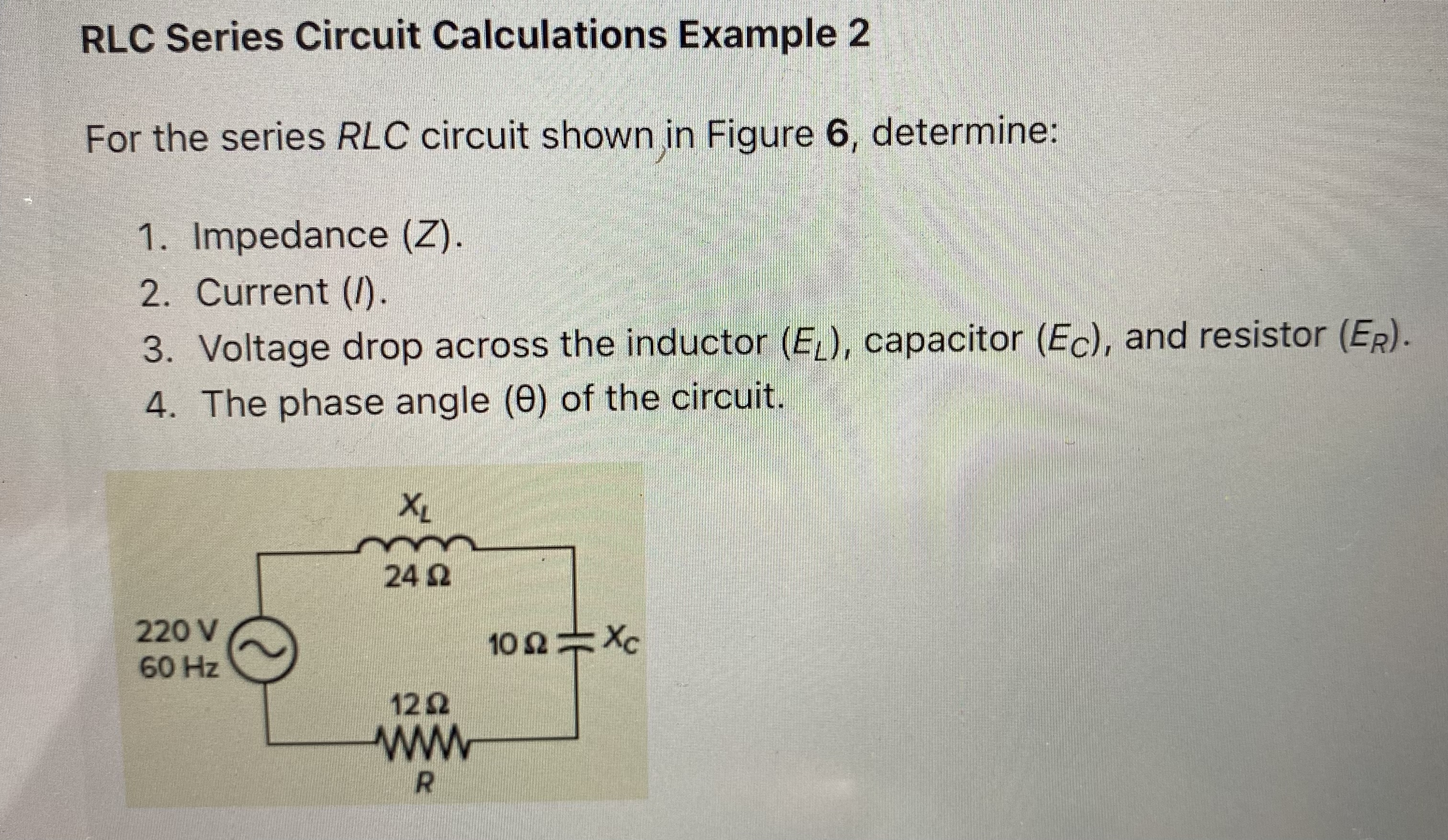 SOLVED: RLC Series Circuit Calculations Example 2 For the series RLC ...