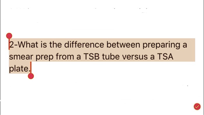 SOLVED: What is the difference between preparing a smear prep from a ...