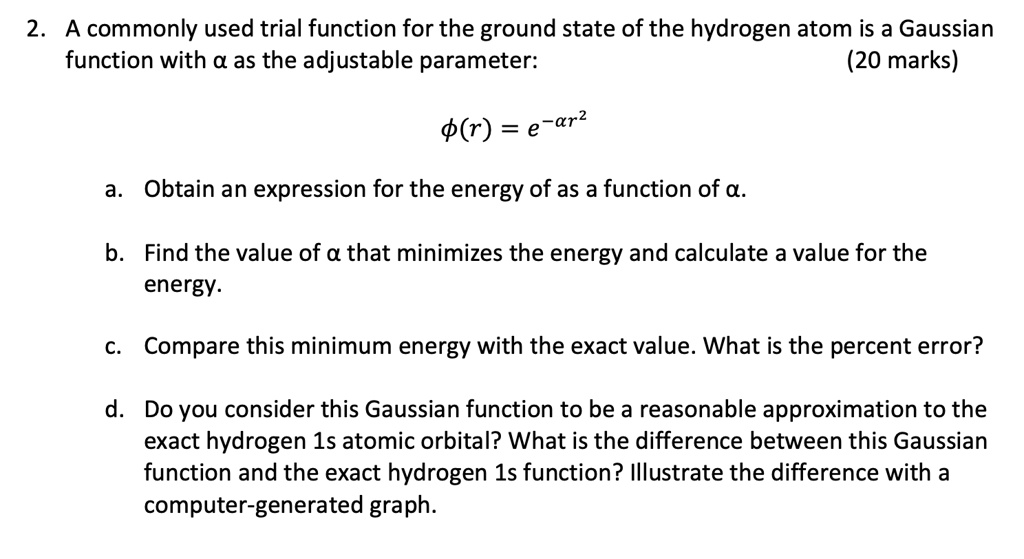 2 A Commonly Used Trial Function For The Ground State Of The Hydrogen
