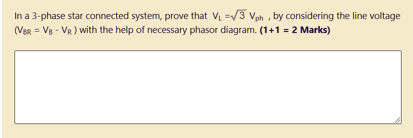 SOLVED: In a 3-phase star connected system, prove that V=3 Vph by ...