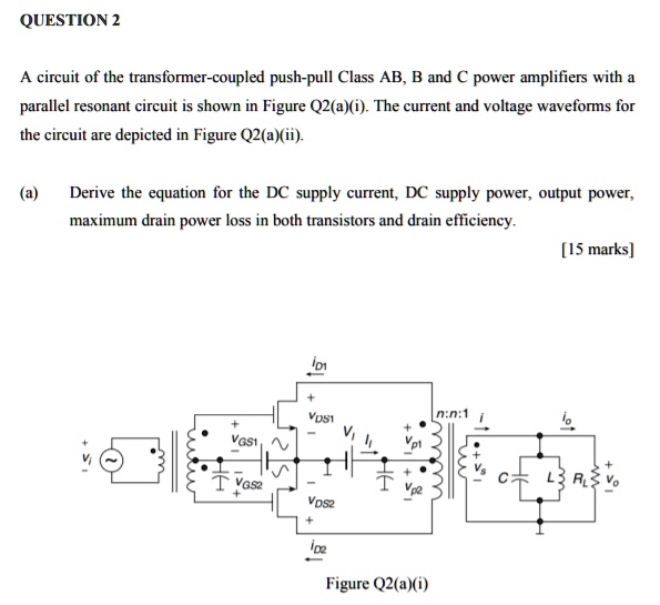 SOLVED: A circuit of the transformer-coupled push-pull Class AB, B, and ...