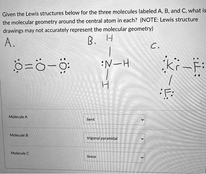 given the lewis structures below for the three molecules labeled a band ...