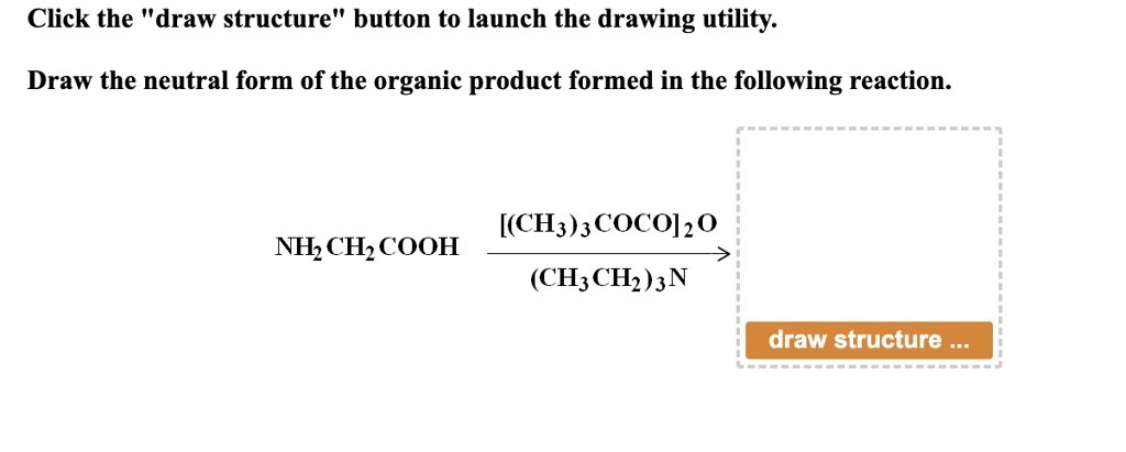 SOLVED: Click the "draw structure" button to launch the drawing utility ...
