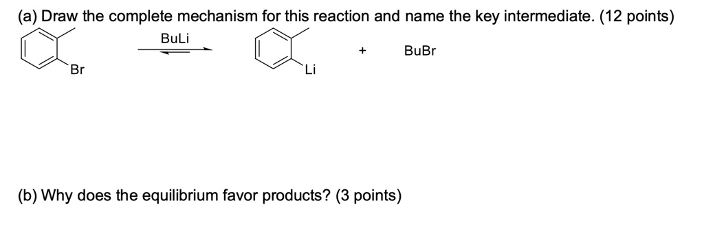 SOLVED: Draw the complete mechanism for this reaction and name the key ...