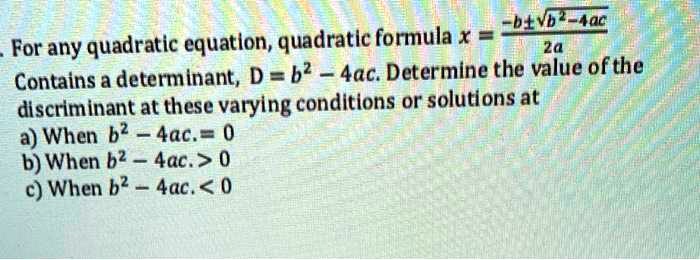 SOLVED:~btvbE4ac For any quadratic equatlon, quadratic formula x Za ...