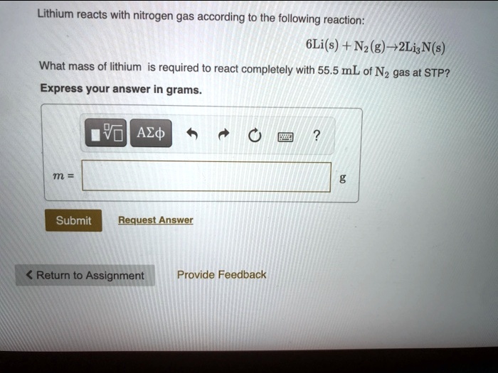 SOLVED: Lithium reacts with nitrogen gas according to the following reaction: 6Li(s) + N2(g ...