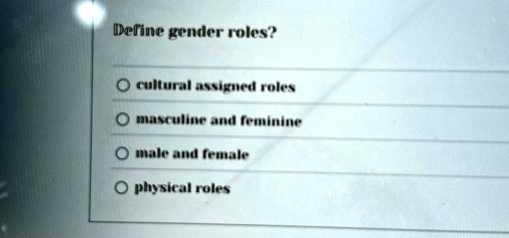Define gender roles? ? cultural assigned roles ? masculine and feminine ...