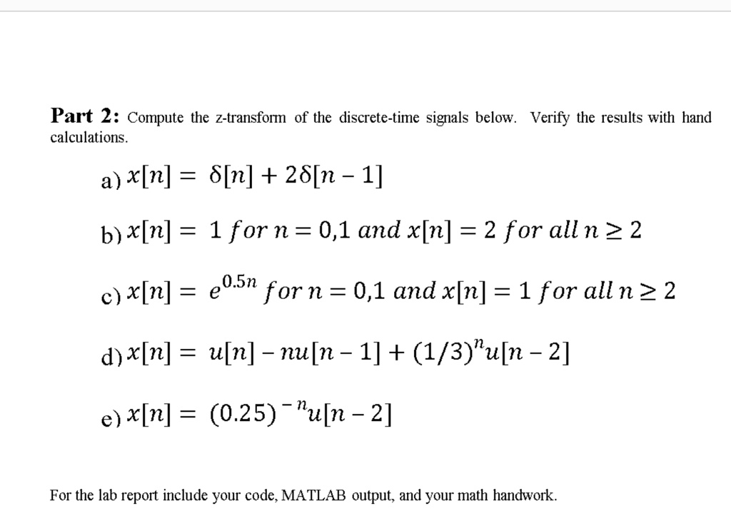 Solved Compute The Z Transform Of The Discrete Time Signals Below Verify The Results With Hand 