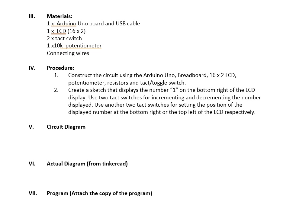 III. Materials: 1 x Arduino Uno board and USB cable 1 x LCD (16 x 2) 2 ...
