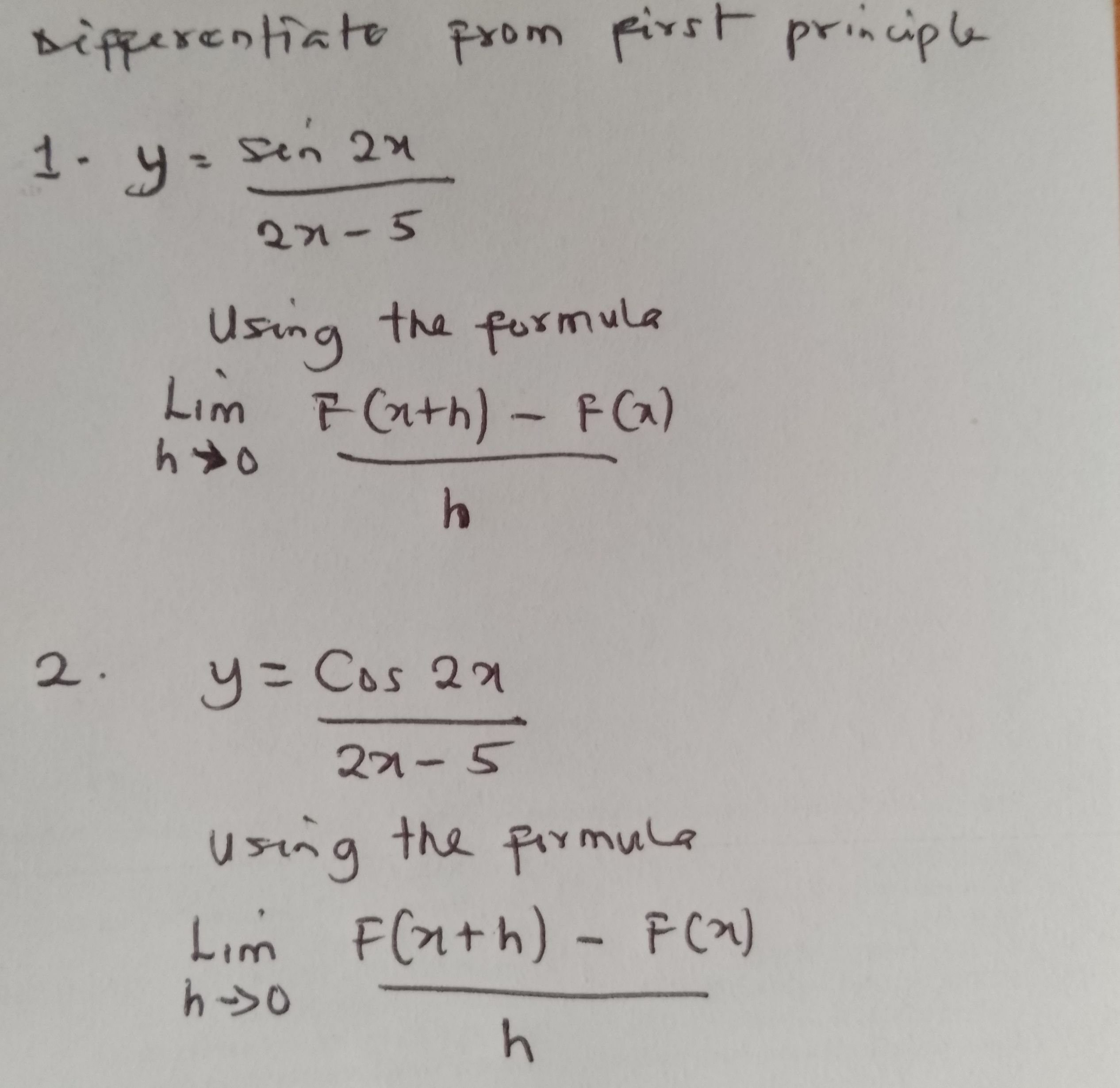 SOLVED: Differentiato from first principle 1. y=(sin 2 x)/(2 x-5) Using ...