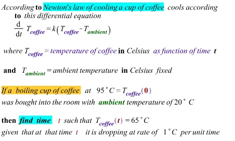 According to Newton's law of cooling a cup of coffee cools according to ...