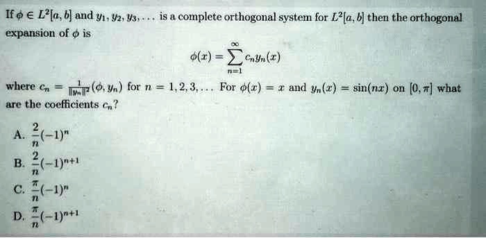 If ϕ∈ L^2[a, b] and y1, y2, y3, … is a complete orthogonal system for L^2[a, b] then the ...