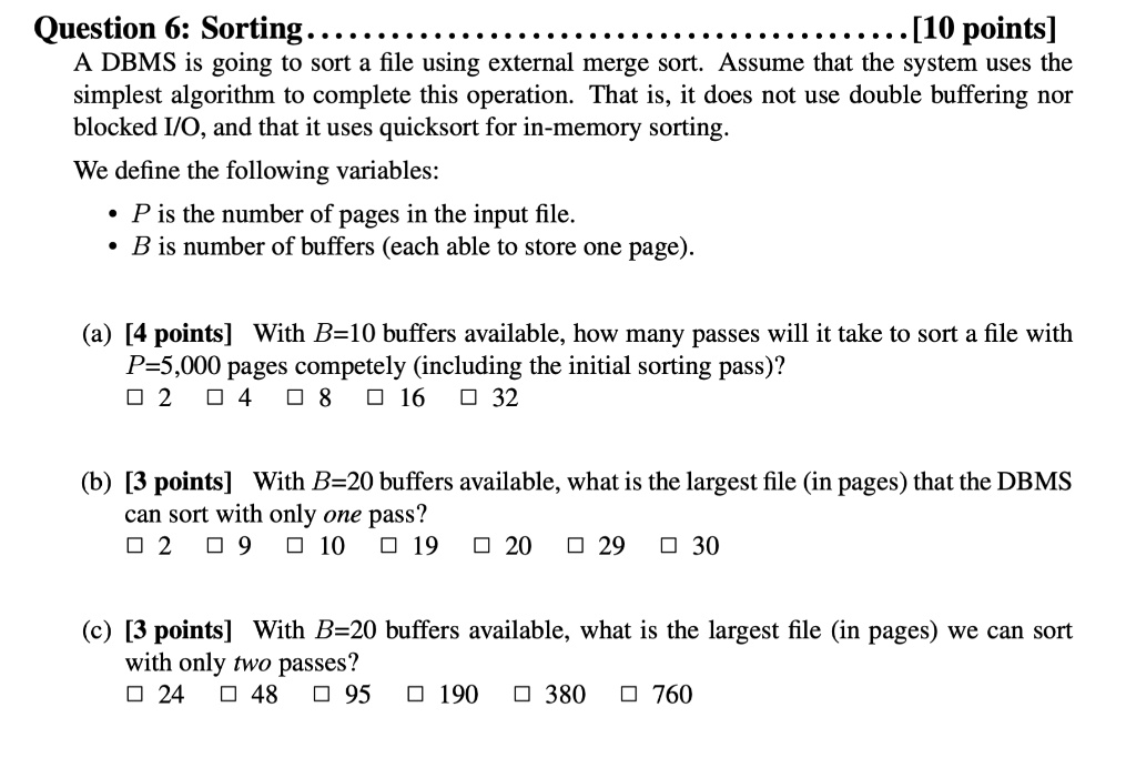 Solved Question 6 Sorting 10 Points A Dbms Is Going To Sort A File Using External Merge