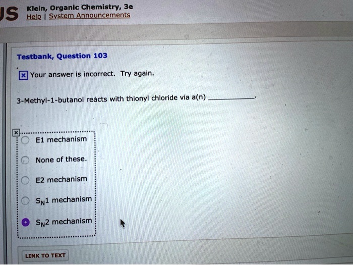 SOLVED: Klein: Organic Chemistry, 3e IS Help System Announcements ... SOLVED: Klein: Organic Chemistry, 3e IS Help System Announcements ...