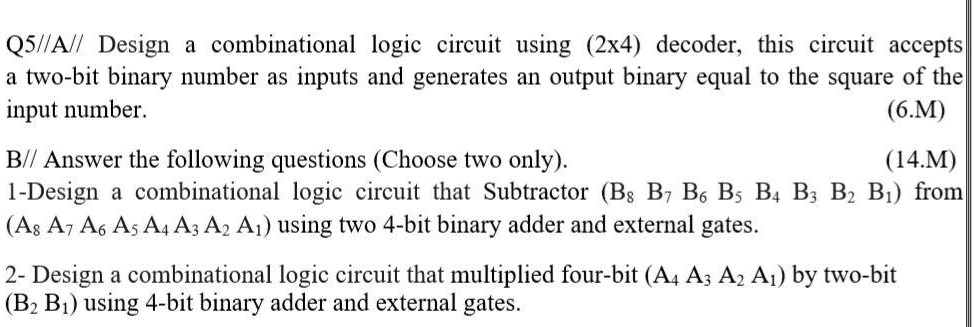 Solved Design A Combinational Logic Circuit Using A 2x4 Decoder This Circuit Accepts A Two
