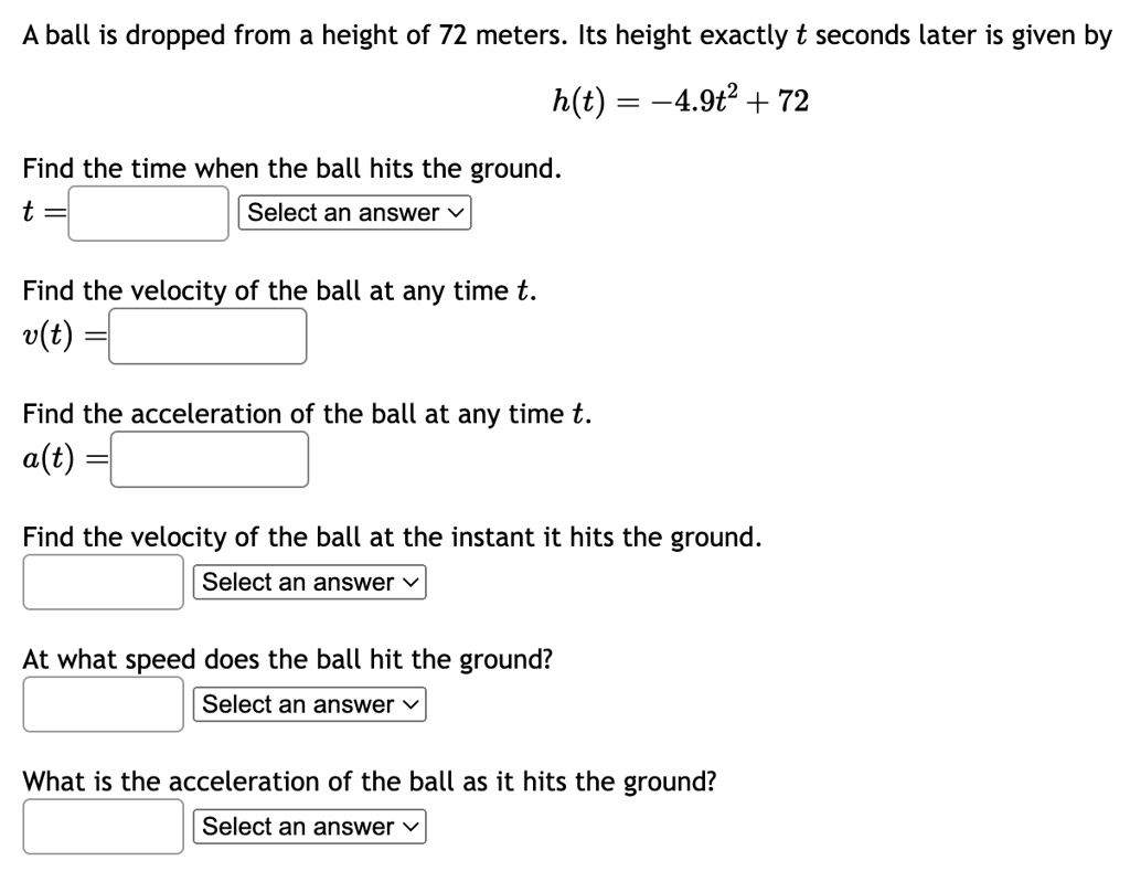 SOLVED: A ball is dropped from a height of 72 meters. Its height exactly t seconds later is ...