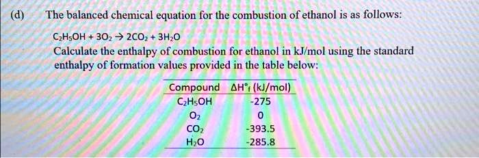 SOLVED: The balanced chemical equation for the combustion of ethanol is as follows: C2H5OH + 3O2 ...