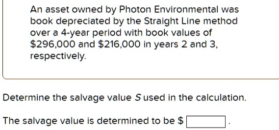 an asset owned by photon environmental was book depreciated by the ...