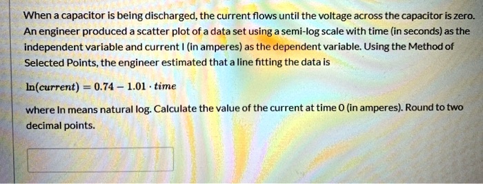 SOLVED: When a capacitor is being discharged, the current flows until ...