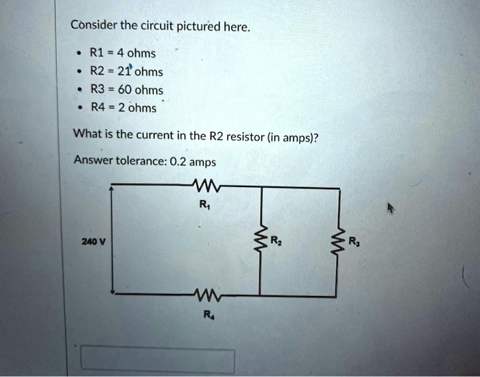 SOLVED: Consider the circuit pictured here. R1 = 4 ohms R2 = 21 ohms R3 60 ohms R4 = 2 ohms What ...