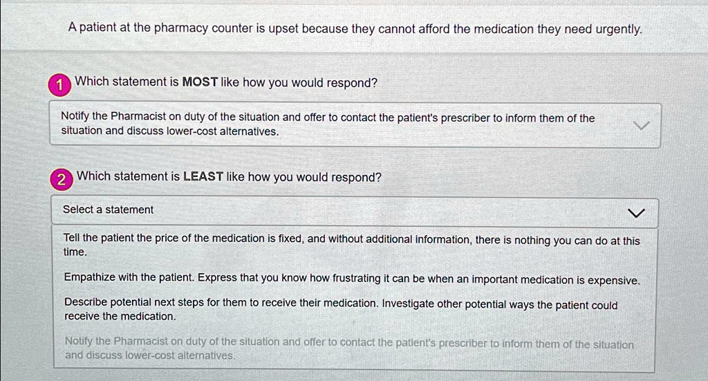 a patient at the pharmacy counter is upset because they cannot afford ...