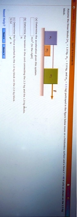 Assume the three blocks (m1 = 1.0 kg, m2 = 2.0 kg, and m3 = 2.5 kg) portrayed in the figure ...