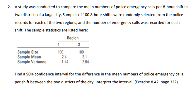 SOLVED: 2. A study was conducted to compare the mean numbers of police ...