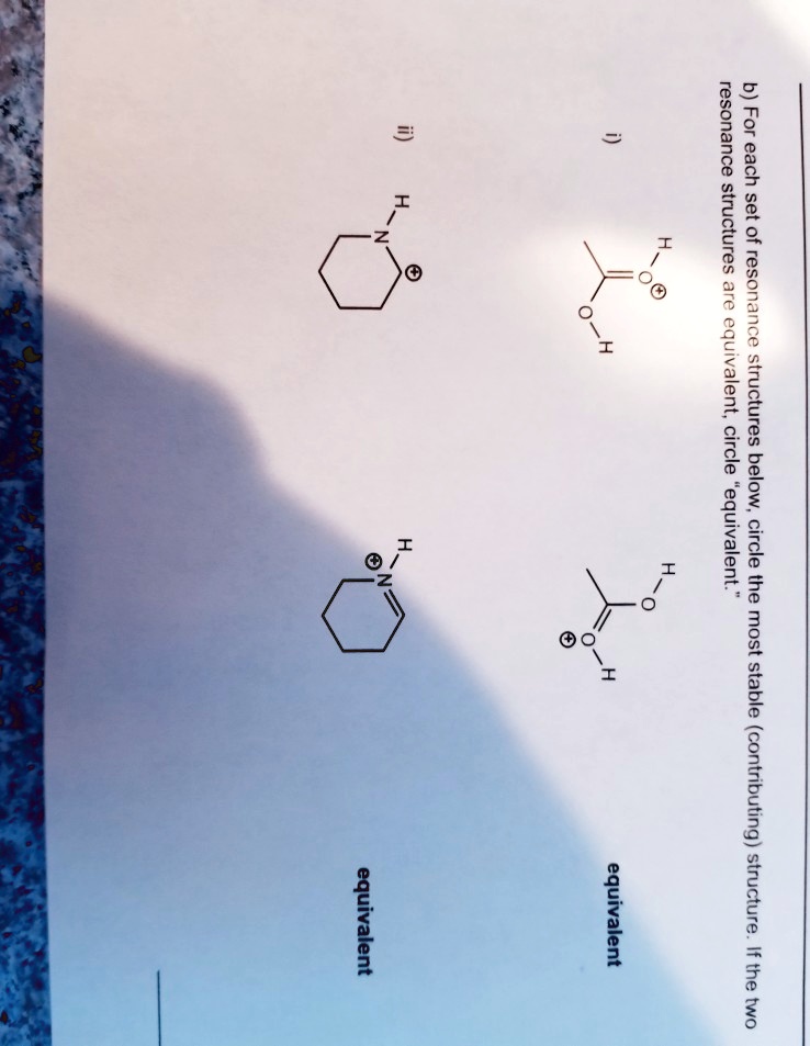 SOLVED: respnancet each structures set of are resonance H circle below equivalent: circle the ...
