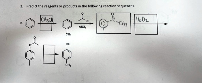 predict the reagents or products in the following reaction sequences hoz cht3 aich ch ch 45692