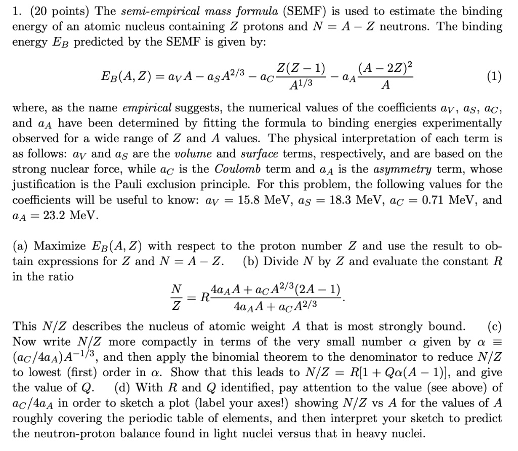SOLVED: The semi-empirical mass formula (SEMF) is used to estimate the ...