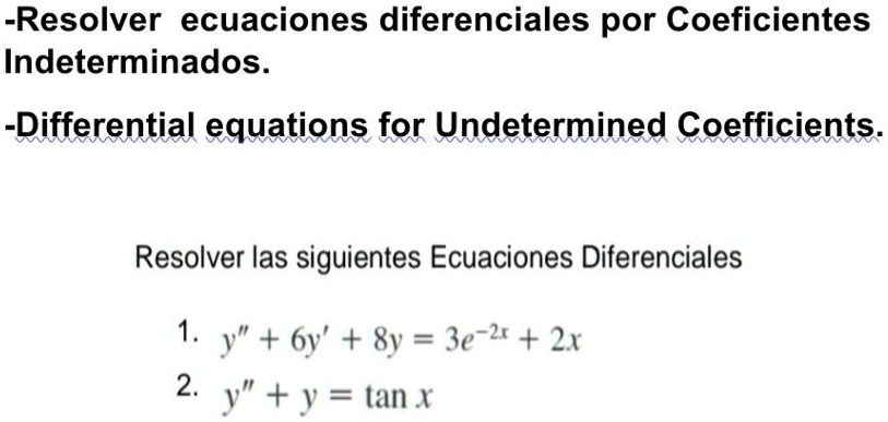 SOLVED: Differential equations for Undetermined Coefficients ...