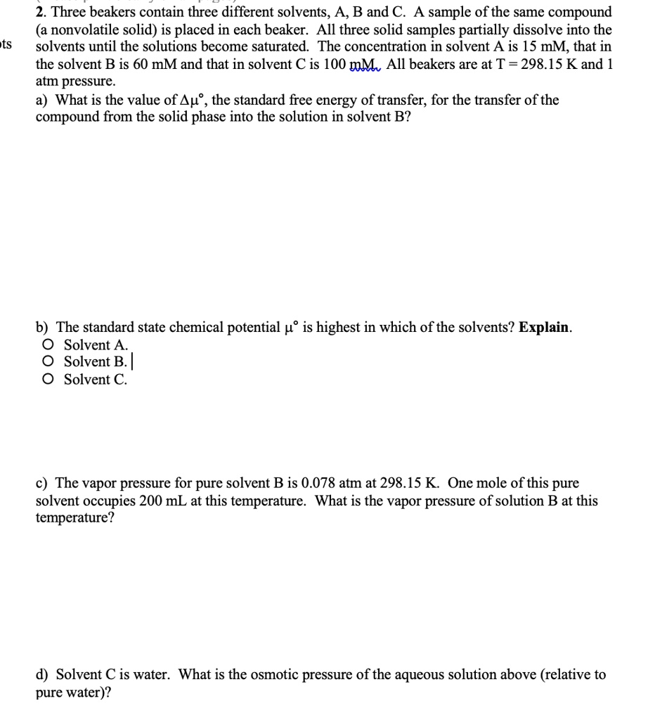 ts 2. Three beakers contain three different solvents, A, B and C. A ...