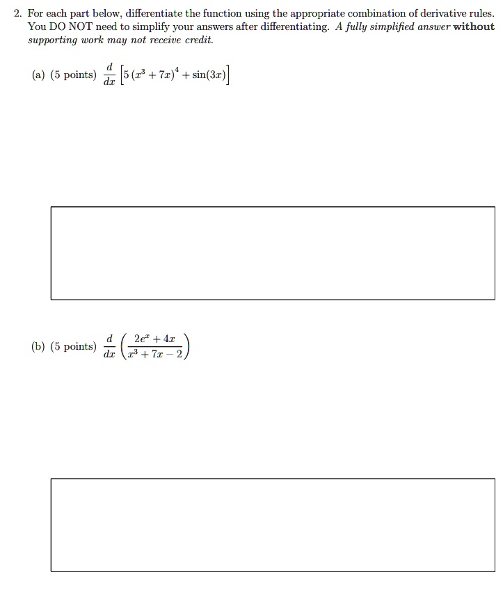 SOLVED: For each part below, differentiate the function using the appropriate combination of ...