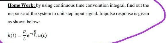 SOLVED:Home_Workiby using continuous time convolution integral. find ...
