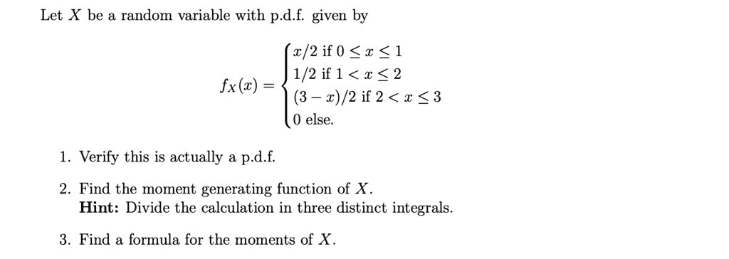 SOLVED: Let X be a random variable with p.d.f. given by x/2 if 0