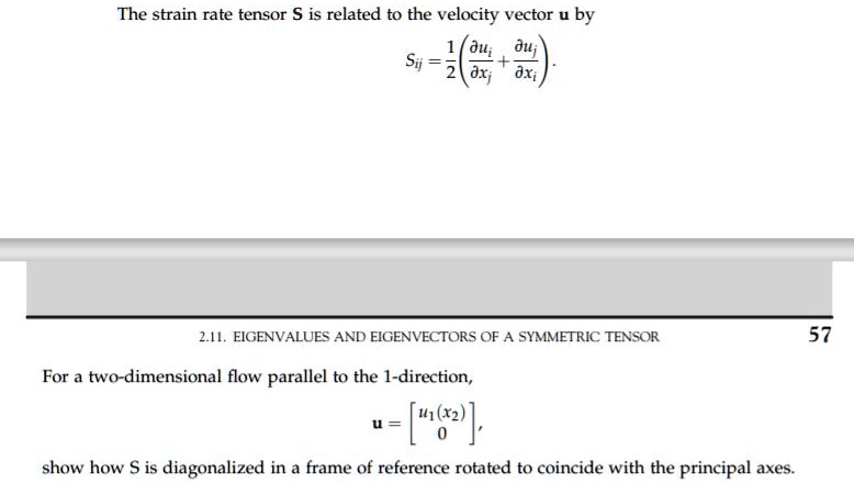 The strain rate tensor S is related to the velocity vector u by Sij ...