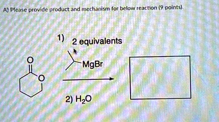 SOLVED: Texts: A) Please provide product and mechanism for the below ...