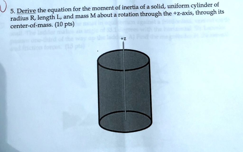 SOLVED: 5 . Derive the equation for the moment of inertia of a solid ...