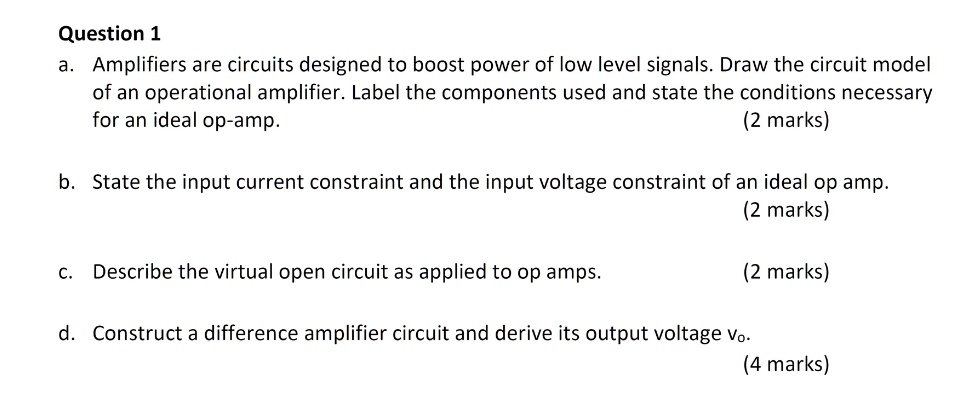 SOLVED: Question 1 a. Amplifiers are circuits designed to boost power ...